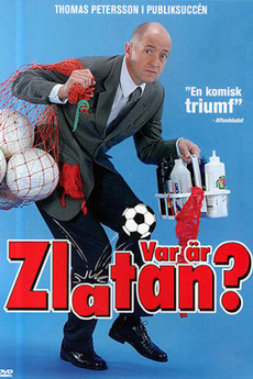 ‎Var är Zlatan? (2004) • Film + cast • Letterboxd