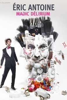 ‎Eric Antoine - Magic Délirium (2015) directed by Emmanuel Carriau ...