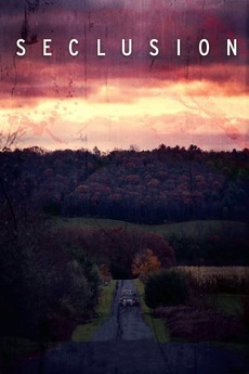 ‎Seclusion (2015) directed by Joe Bandelli • Reviews, film + cast ...