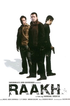 ‎Raakh (2010) directed by Hansal Mehta • Reviews, film + cast • Letterboxd