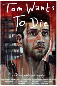 ‎Tom Wants to Die (2014) directed by Robby Salisbury, Hayden Mason ...