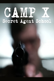 ‎Camp X (2014) directed by Robin Bicknell, Alex McIntosh • Film + cast ...