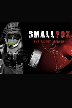 ‎Smallpox 2002: Silent Weapon (2002) directed by Daniel Percival ...