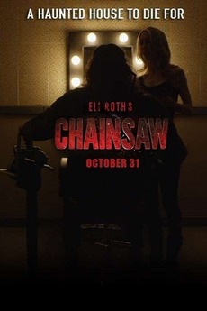‎Chainsaw (2015) directed by David Dinetz, Dylan Trussell • Reviews ...