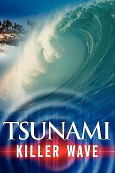 ‎Tsunami - Killer Wave (2005) • Film + cast • Letterboxd