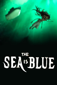 ‎The Sea Is Blue (2015) directed by Vincent Peone • Reviews, film ...