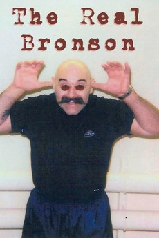 ‎The Real Bronson (2010) • Film + cast • Letterboxd