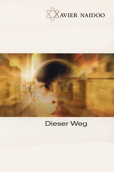 ‎Xavier Naidoo - Dieser Weg (2015) directed by Harold Wötzel • Film ...