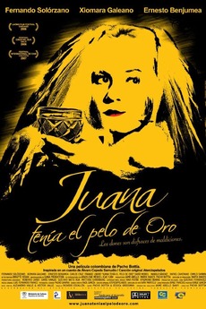 ‎Juana Had Hair of Gold (2006) directed by Luis Fernando Bottia • Film ...