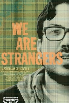 ‎We Are Strangers (2014) directed by Sean Weiner • Reviews, film + cast ...