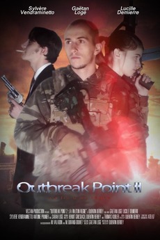 ‎Outbreak Point 2 (2012) directed by Quentin Vectan Berbey • Film ...
