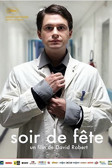 ‎Soir de fête (2013) directed by David Robert • Film + cast • Letterboxd