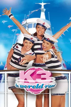‎K3 - De wereld rond (2004) • Reviews, film + cast • Letterboxd