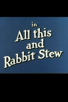 ‎All This and Rabbit Stew (1950) directed by Connie Rasinski • Reviews ...