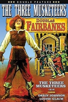 ‎The Three Musketeers (1916) directed by Charles Swickard • Reviews ...
