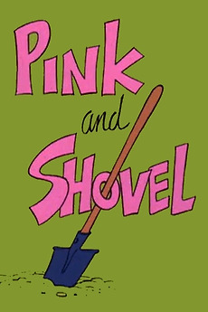 ‎Pink and Shovel (1978) directed by Gerry Chiniquy • Reviews, film ...