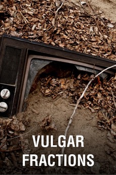 ‎Vulgar Fractions (2011) directed by Peter Bo Rappmund • Reviews, film ...