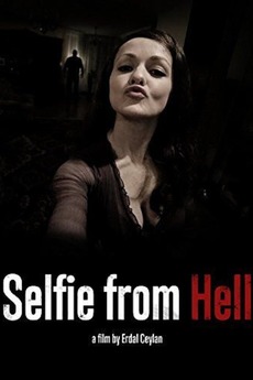 ‎Selfie from Hell (2015) directed by Erdal Ceylan • Reviews, film + cast • Letterboxd