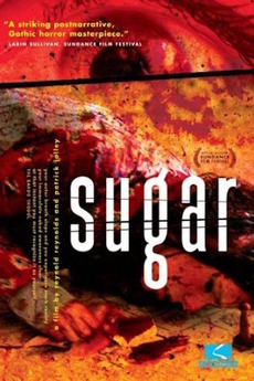 ‎Sugar (2005) directed by Patrick Jolley, Reynold Reynolds • Reviews ...