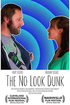 ‎The No Look Dunk (2014) directed by Dan Samiljan • Reviews, film ...