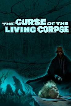 ‎The Curse of the Living Corpse (1964) directed by Del Tenney • Reviews ...