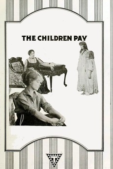 ‎The Children Pay (1916) directed by Lloyd Ingraham • Film + cast ...