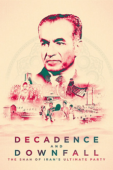 ‎Decadence and Downfall: The Shah of Iran's Ultimate Party (2016 ...