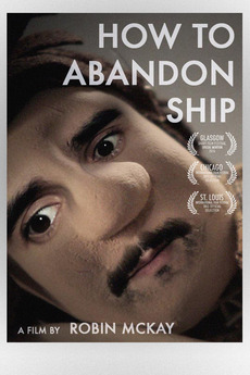 ‎How to Abandon Ship (2013) directed by Robin McKay • Reviews, film ...