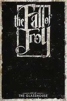 ‎The Fall of Troy - Live at the Glasshouse (2011) • Film + cast ...