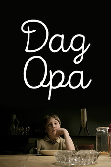 ‎Dag Opa (2005) directed by Jeroen Dumoulein • Film + cast • Letterboxd