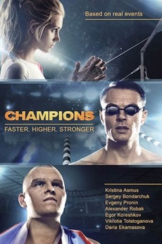 ‎The Champions: Faster. Higher. Stronger (2016) directed by Artyom Aksenenko • Reviews, film ...