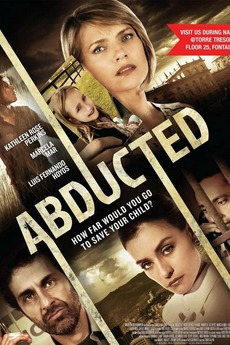 ‎Abducted (2015) directed by Conor Allyn • Reviews, film + cast ...