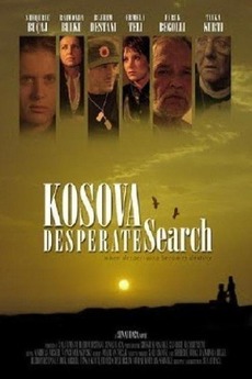 ‎Kosovo: Desperate Search (2006) directed by Sunaj Raça • Film + cast ...