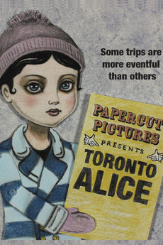 ‎Toronto Alice (2015) directed by Jennifer Linton • Reviews, film ...