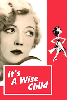 ‎It's a Wise Child (1931) directed by Robert Z. Leonard • Reviews, film ...