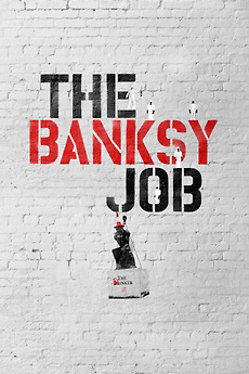 ‎The Banksy Job (2016) directed by Dylan Harvey, Ian Roderick Gray ...