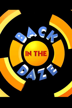 ‎Back in the Daze (2011) directed by Vince Collins • Reviews, film ...