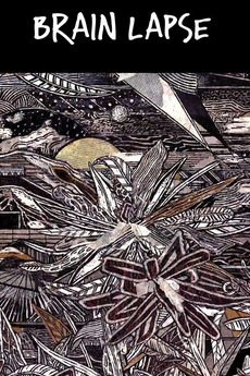 ‎Brain Lapse (2014) directed by Jake Fried • Reviews, film + cast ...