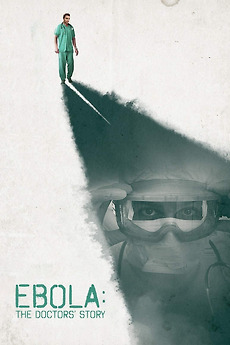 ‎Ebola: The Doctors' Story (2016) directed by Steven Grandison ...