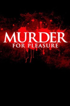 ‎Murder for Pleasure (2014) directed by Derek Braasch • Reviews, film + cast • Letterboxd