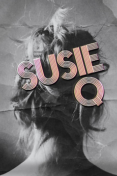 ‎Susie Q (2016) directed by Vilan Trub • Reviews, film + cast • Letterboxd