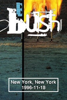 ‎Bush: [1996] New York, NY (1996) • Film + cast • Letterboxd