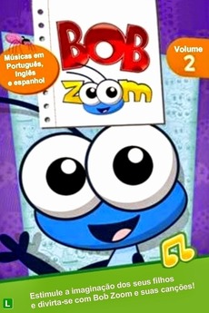 ‎Bob Zoom - Volume 2 (2014) • Film + cast • Letterboxd