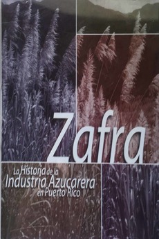 ‎Zafra: la historia de la industria azucarera en Puerto Rico (2000 ...