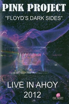 ‎Pink Project - Floyd's Dark Sides Live in A'hoy 2012 (2012) • Film ...