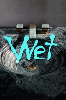 ‎Wet (1994) directed by Bob Rafelson • Reviews, film + cast • Letterboxd