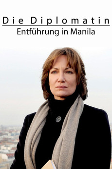 ‎Die Diplomatin - Entführung in Manila (2016) directed by Franziska Meletzky • Film + cast ...