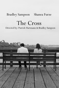 ‎The Cross (2014) directed by Patrick Hartmann, Bradley Sampson • Film ...