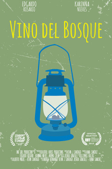 ‎Vino del bosque (2015) directed by Kevin J. Santiago • Film + cast ...