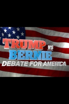 ‎Trump vs. Bernie: Debate for America (2016) directed by Steven ...